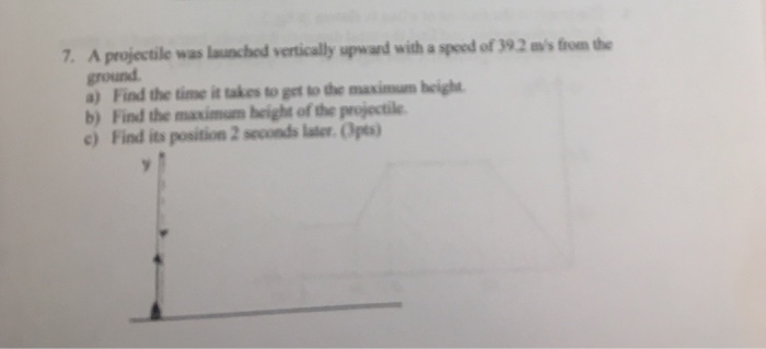 Solved A projectile was launched vertically upward with a | Chegg.com