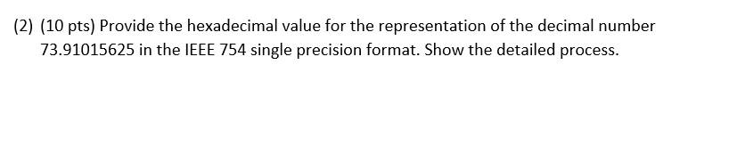 Solved (2) (10 pts) Provide the hexadecimal value for the | Chegg.com