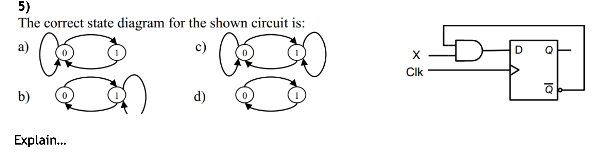 Solved 5) The correct state diagram for the shown circuit | Chegg.com