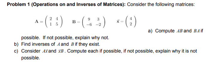 Solved Problem 1 (Operations on and Inverses of Matrices): | Chegg.com