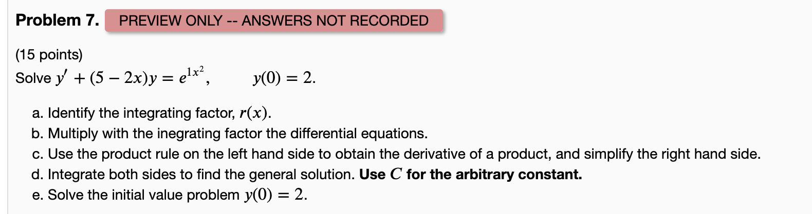 Solved Problem 7. PREVIEW ONLY -- ANSWERS NOT RECORDED (15 | Chegg.com