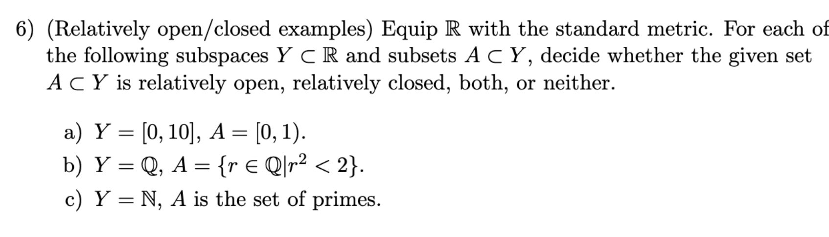 Solved 6) (Relatively open/closed examples) Equip R with the | Chegg.com