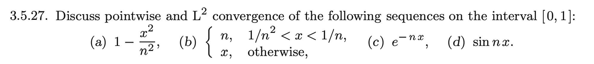 Solved 3.5.27. Discuss pointwise and La convergence of the | Chegg.com