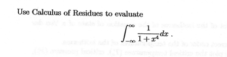 Solved Use Calculus of Residues to evaluate 1 Ltd. | Chegg.com