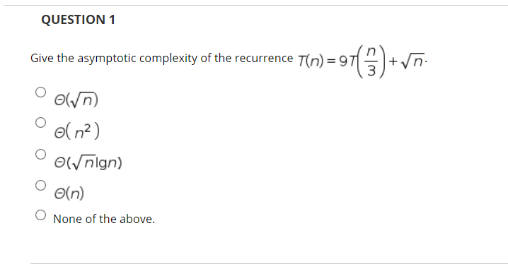 Solved QUESTION 1 Give the asymptotic complexity of the | Chegg.com