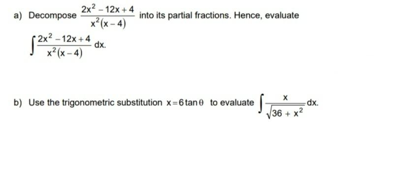 Solved into its partial fractions. Hence, evaluate 2x2 - 12x | Chegg.com