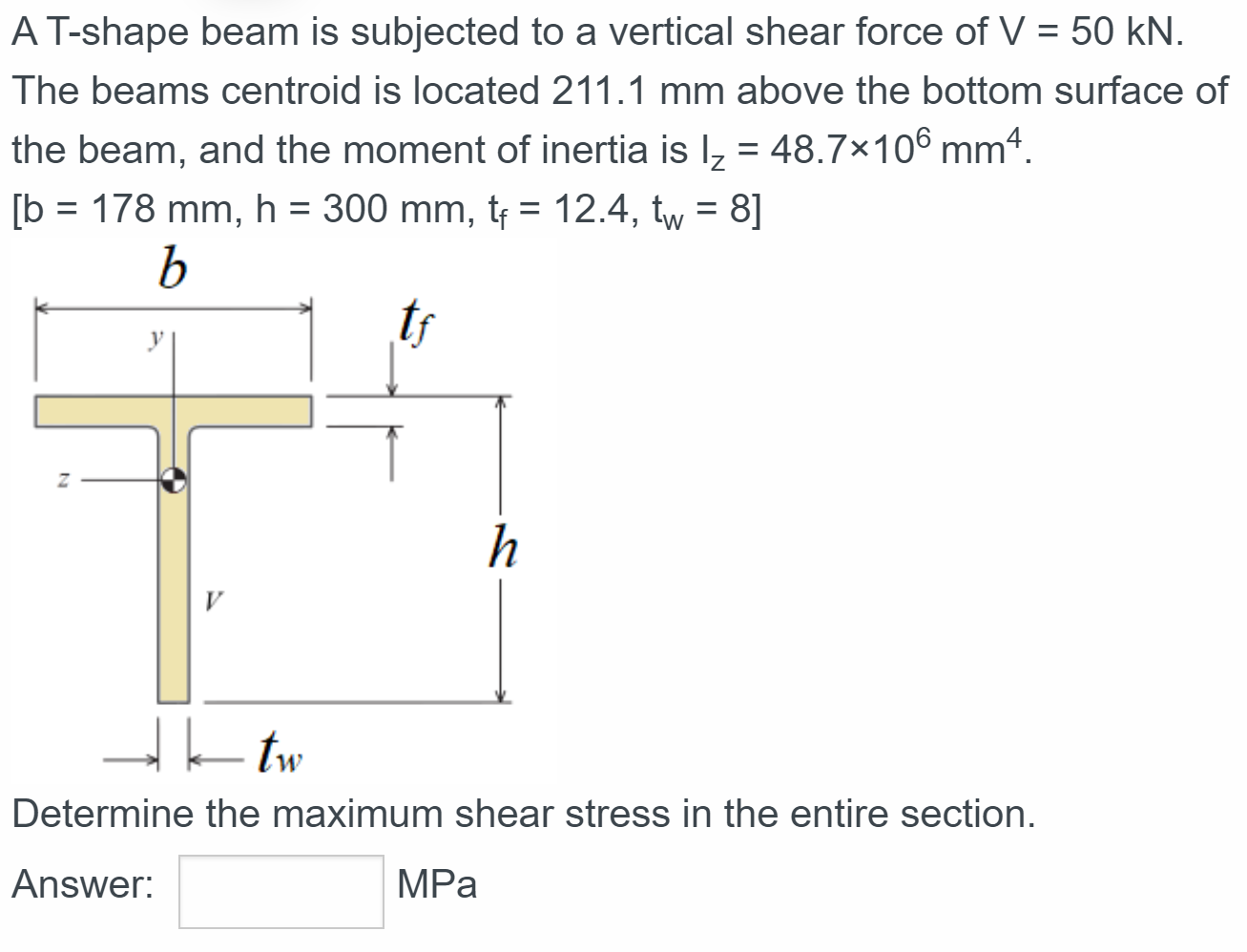 Solved A T-shape beam is subjected to a vertical shear force | Chegg.com