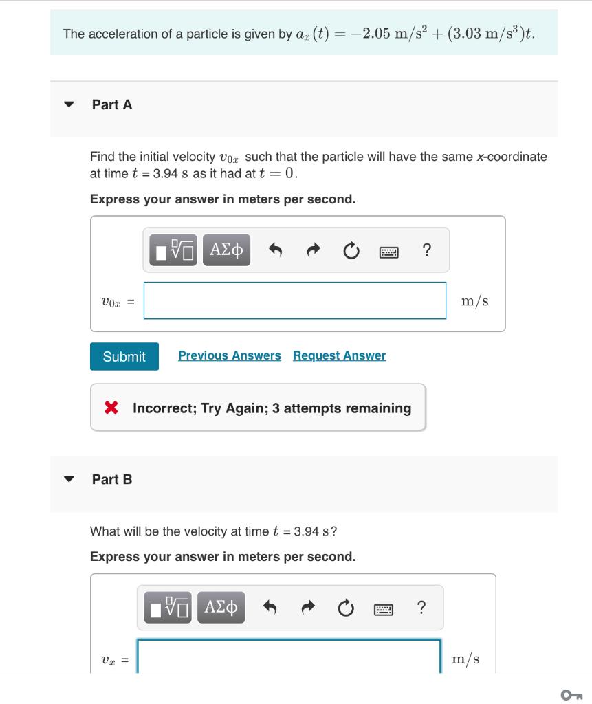 Solved e acceleration of a particle is given by ax(t)=−2.05 | Chegg.com