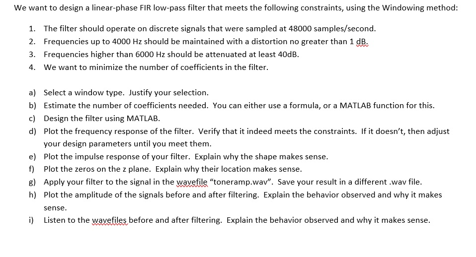 Solved We want to design a linear-phase FIR low-pass filter | Chegg.com