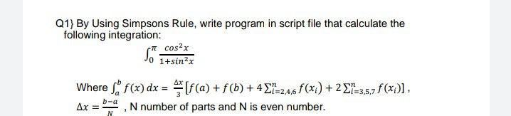 Solved Q1) By Using Simpsons Rule, write program in script | Chegg.com