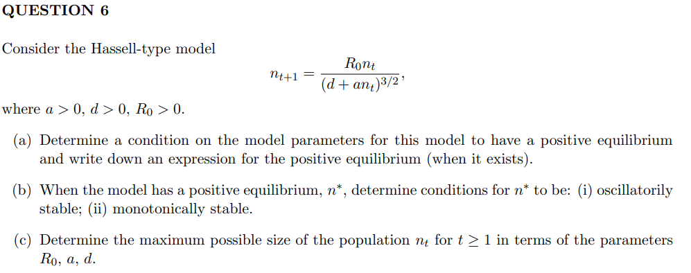 Solved Consider the Hassell-type model nt+1=(d+ant)3/2R0nt | Chegg.com