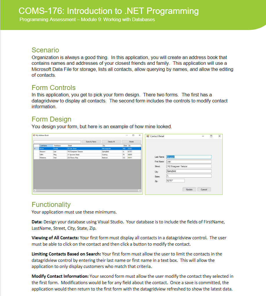 Solved COMS-176: Introduction to .NET Programming | Chegg.com Solved COMS-176: Introduction to .NET Programming | Chegg.com