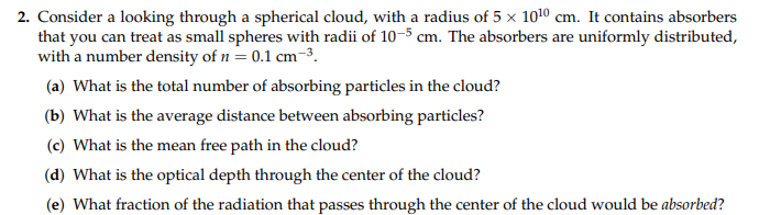 2. Consider a looking through a spherical cloud, with | Chegg.com