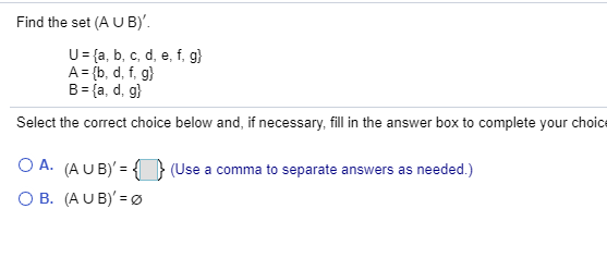 Solved Find the set (AUB) U = {a, b, c, d, e, f, g) A = {b, | Chegg.com