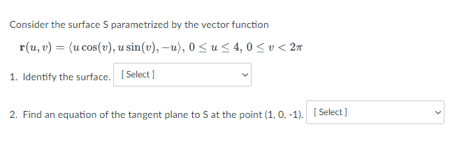 Solved Consider the surface S parametrized by the vector | Chegg.com