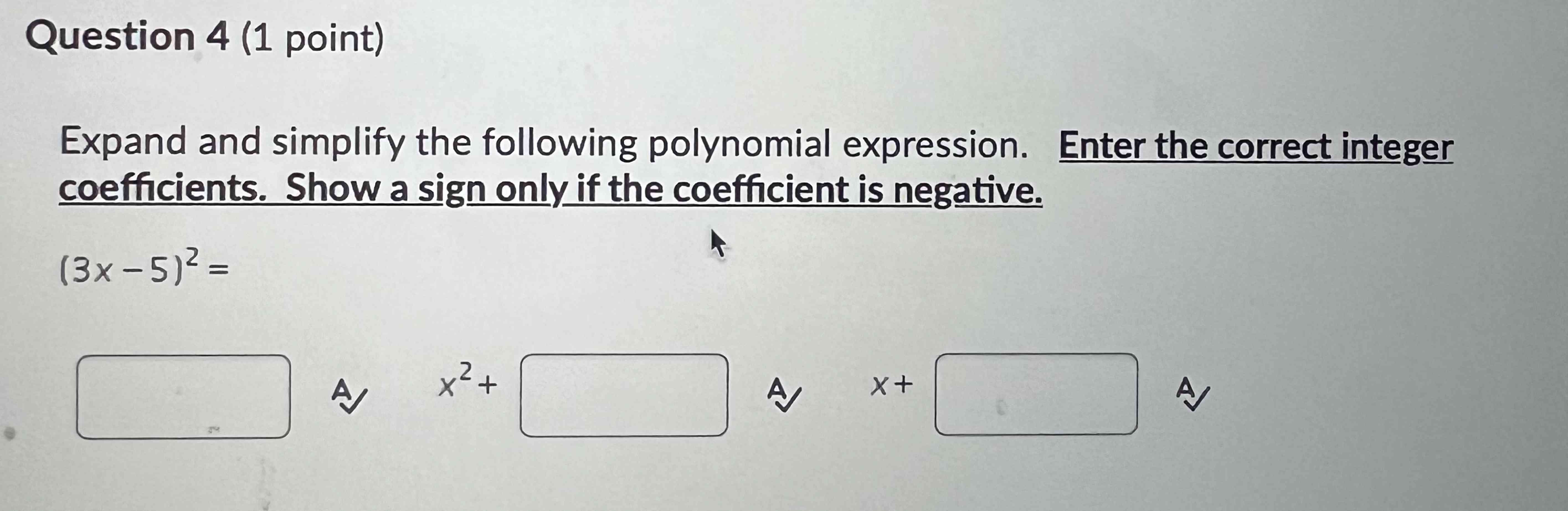 Solved Question 4 (1 ﻿point)Expand and simplify the | Chegg.com