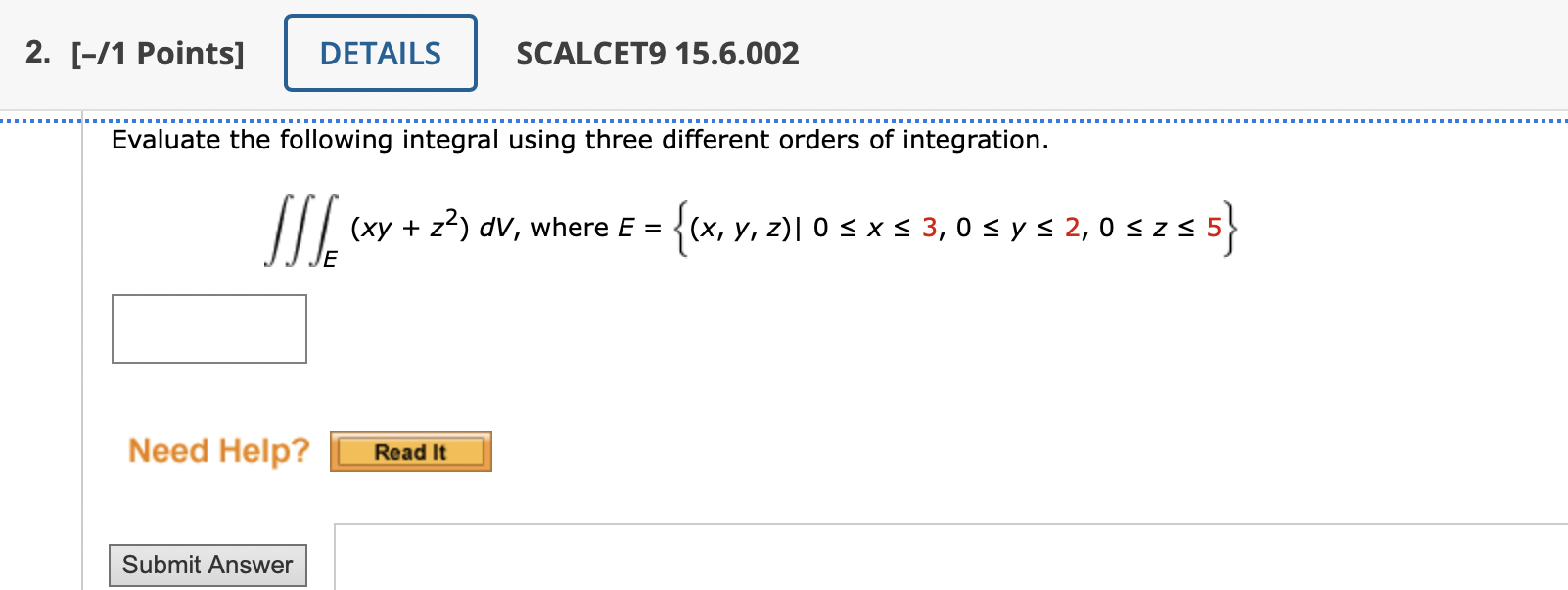 Solved 2. [-/1 Points] DETAILS SCALCET9 15.6.002 Evaluate | Chegg.com