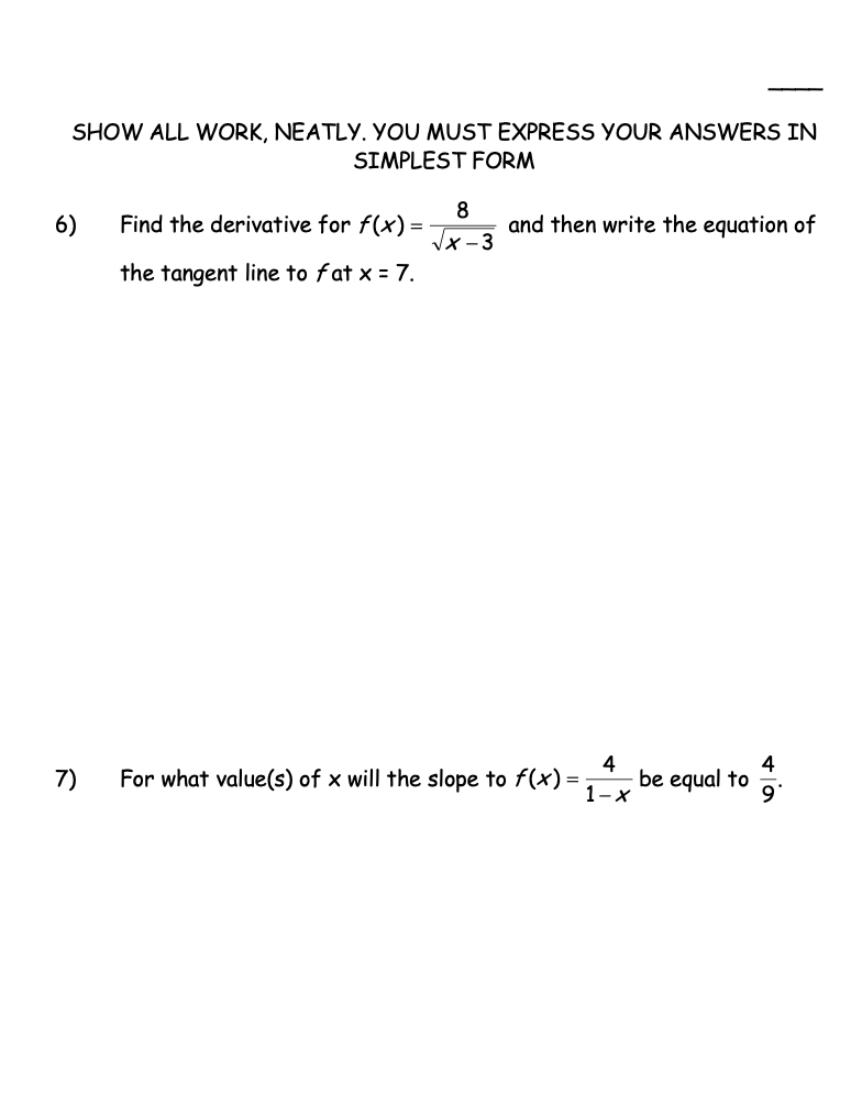 Solved SHOW ALL WORK, NEATLY. YOU MUST EXPRESS YOUR ANSWERS | Chegg.com