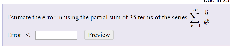 Solved Due II LJ Estimate the error in using the partial sum | Chegg.com