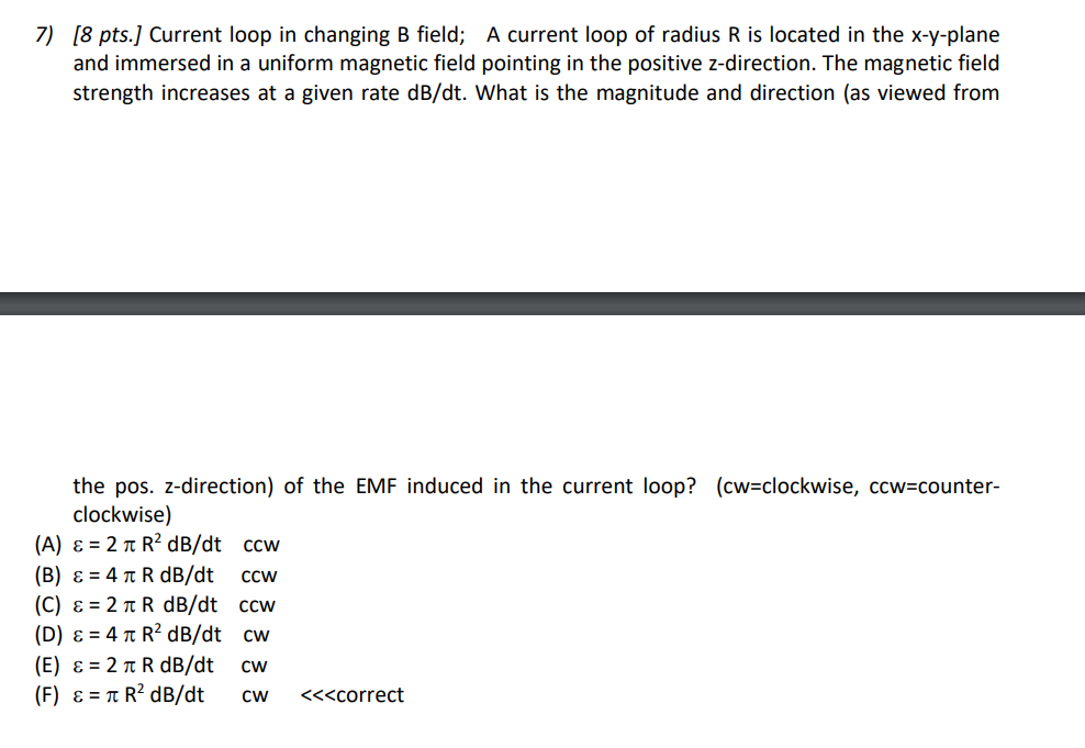Solved 7) [8 pts.] Current loop in changing B field; A | Chegg.com