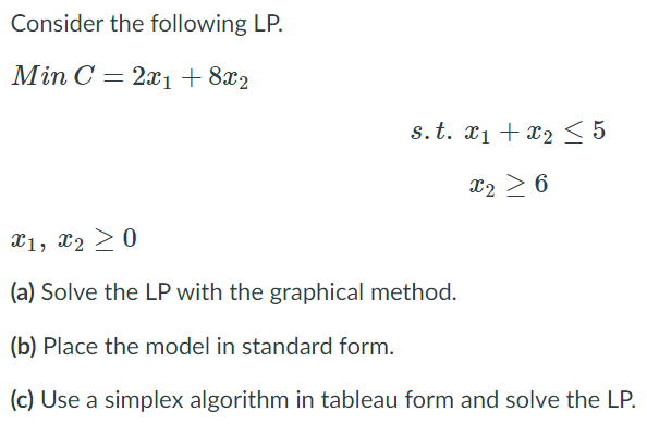 Solved Consider the following LP. Min C = 221 +822 s.t. X1 + | Chegg.com