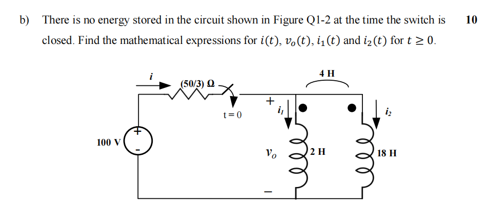 Solved 10 b) There is no energy stored in the circuit shown | Chegg.com