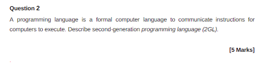 Solved Question 2 A programming language is a formal | Chegg.com