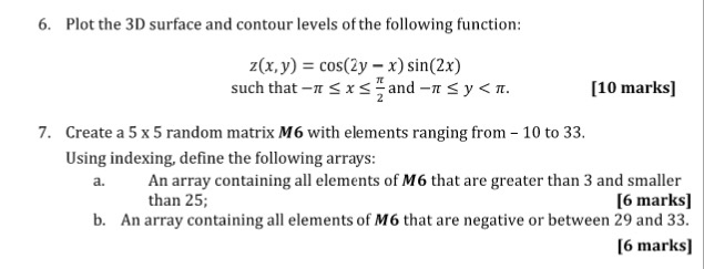 Solved 6. Plot the 3D surface and contour levels of the | Chegg.com
