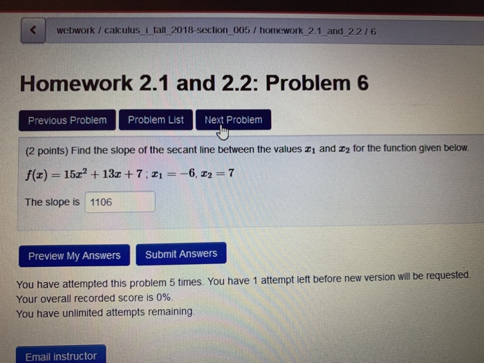 Solved webwork / calculus i fall 2018-section 005 / homework | Chegg.com Solved webwork / calculus i fall 2018-section 005 / homework | Chegg.com