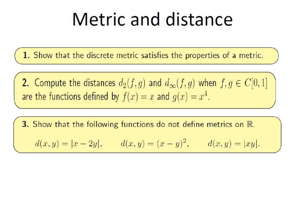 Solved Metric and distance 1. Show that the discrete metric | Chegg.com
