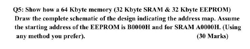 Solved Q5 Show How A 64 Kbyte Memory 32 Kbyte Sram And 32 