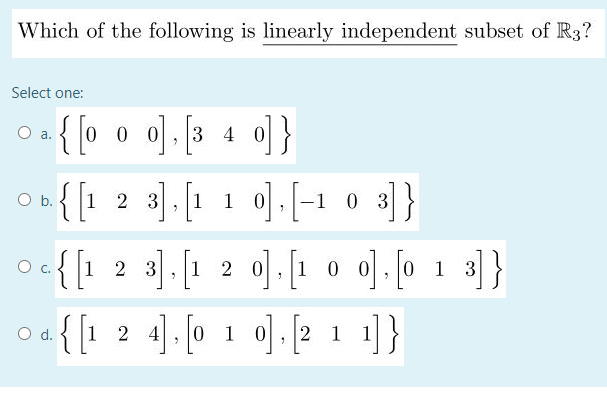 Solved Which of the following is linearly independent subset | Chegg.com
