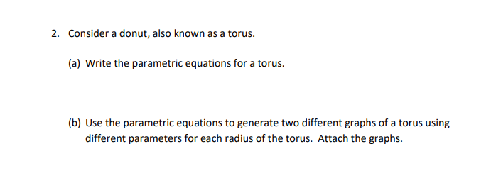 Solved 2. Consider a donut, also known as a torus. (a) Write | Chegg.com