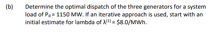 Solved The fuel cost curves for three generators are given | Chegg.com