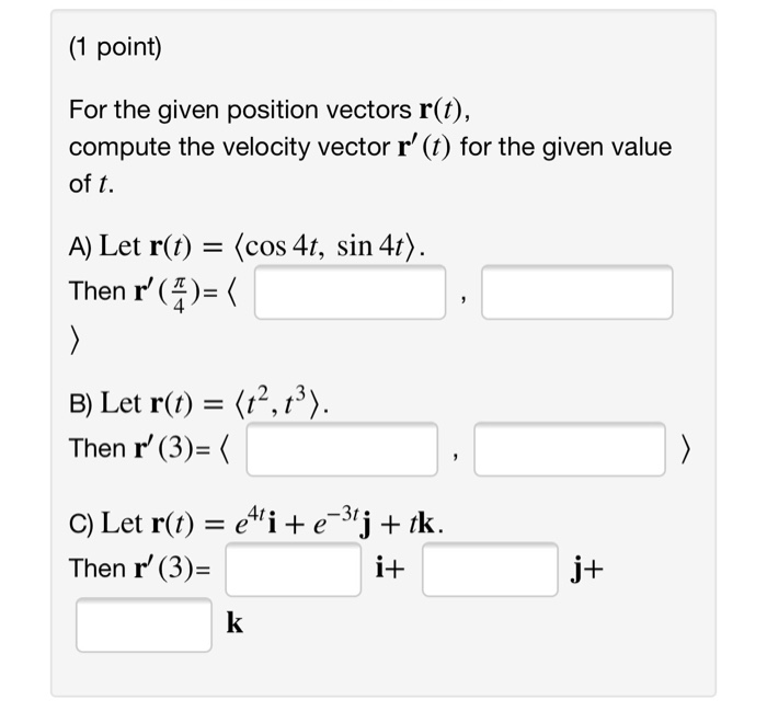 Solved 1 Point For The Given Position Vectors R T