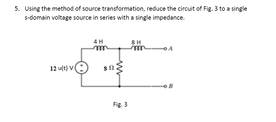 Solved 5. Using the method of source transformation, reduce | Chegg.com