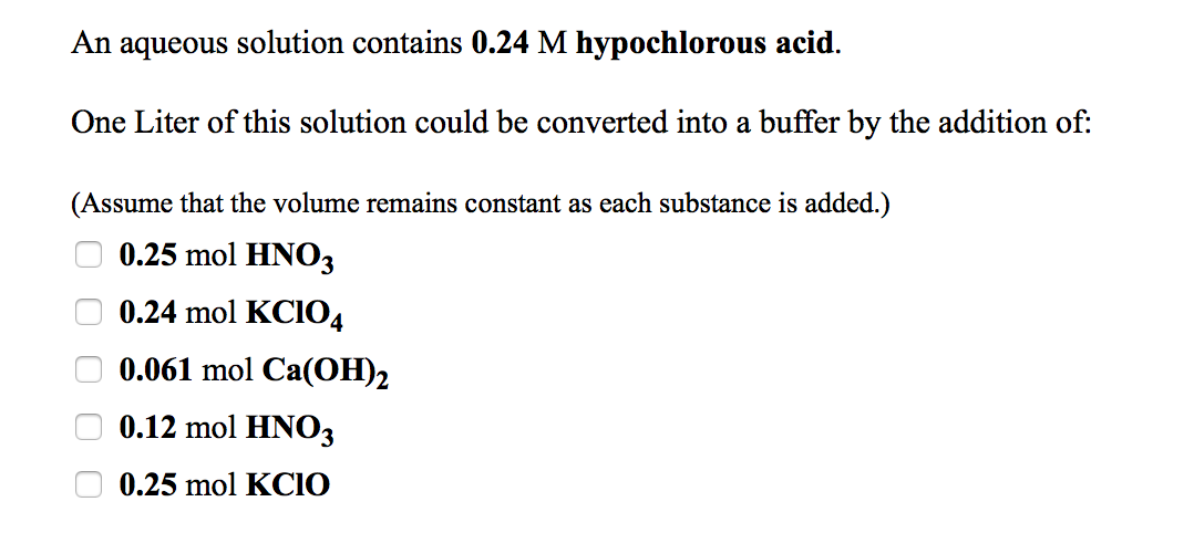Solved An aqueous solution contains 0.24 M hypochlorous | Chegg.com