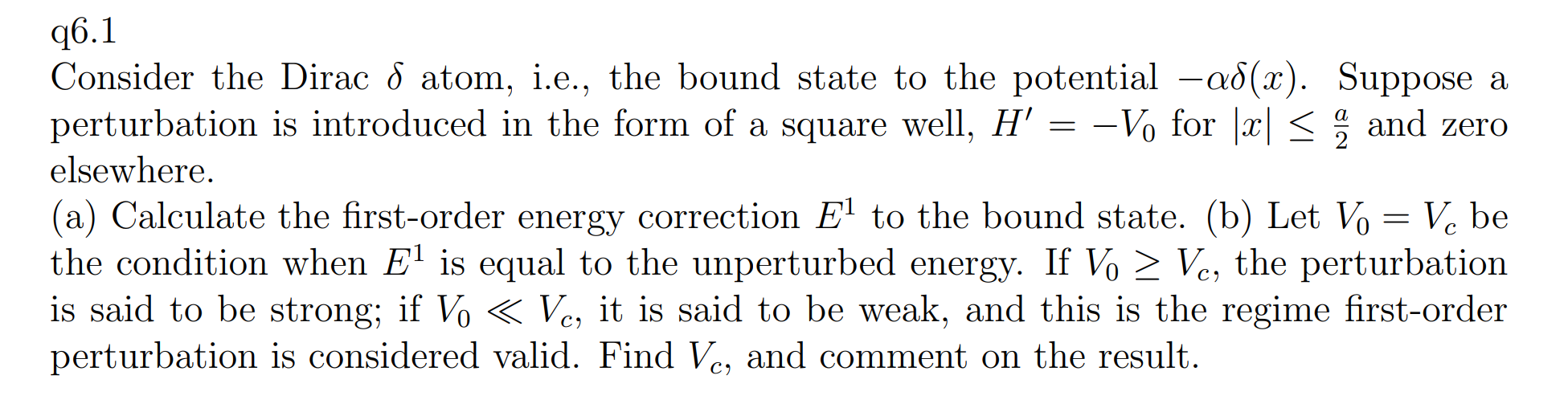 Solved Consider the Dirac δ atom, i.e., the bound state to | Chegg.com