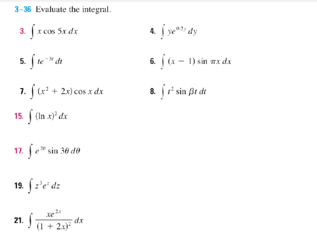 Solved 3-36 Evaluate the integral. 3. x cos 5x dx 4. 1 yeº2y | Chegg.com