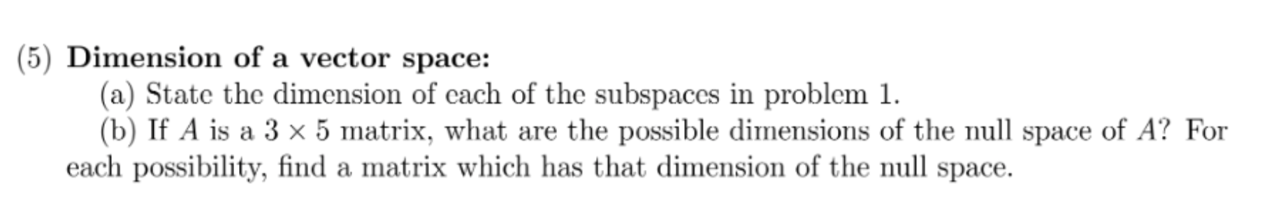 Solved (5) Dimension of a vector space: (a) State the | Chegg.com