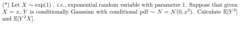 Solved (*) Let X ~ exp(1), i.e., exponential random variable | Chegg.com