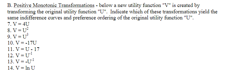 Solved B. Positive Monotonic Transformations below a new | Chegg.com