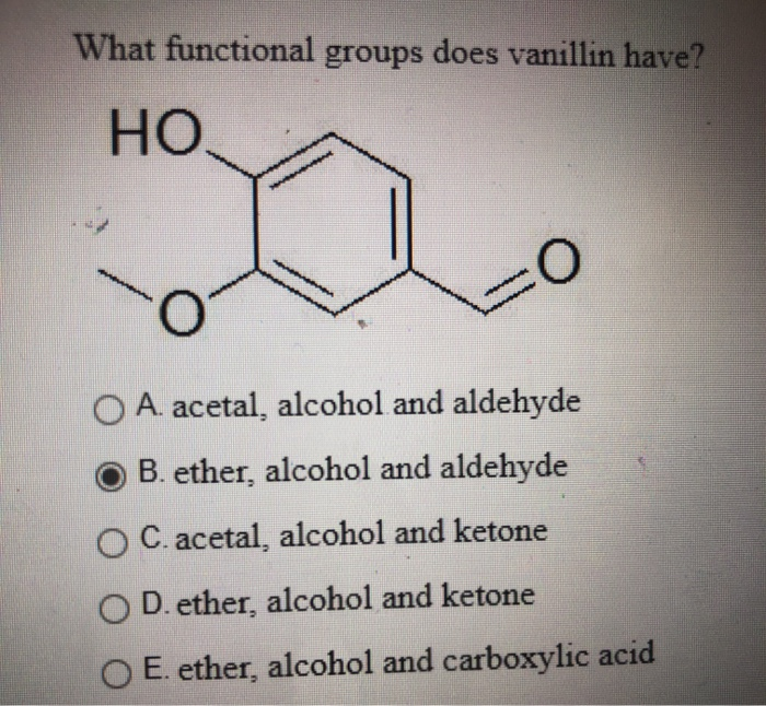 Solved What functional groups does vanillin have? HO. A | Chegg.com