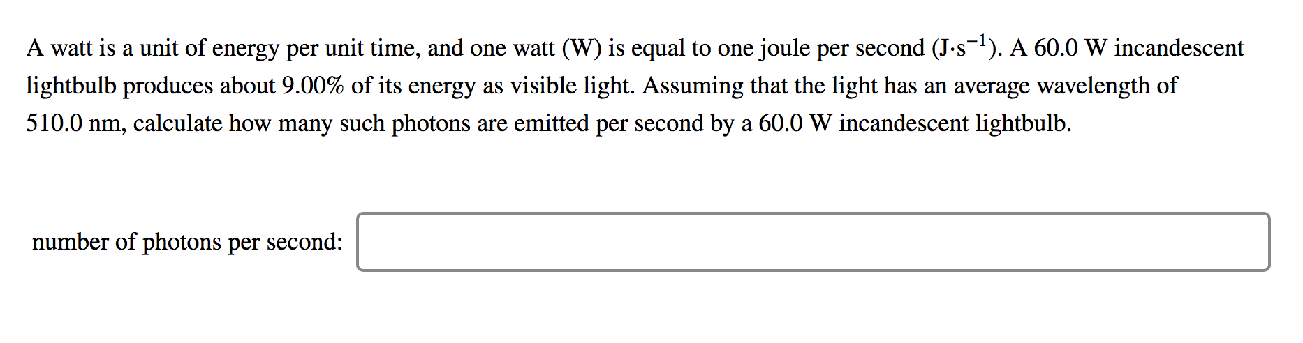 Solved A watt is a unit of energy per unit time, and one | Chegg.com