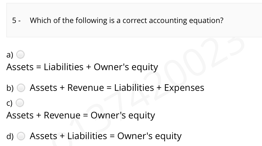 Solved 5- Which of the following is a correct accounting | Chegg.com