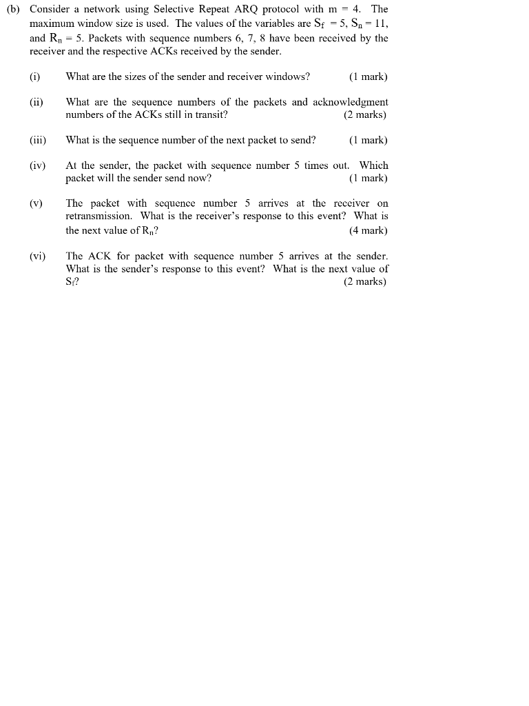 Solved (b) Consider a network using Selective Repeat ARQ | Chegg.com