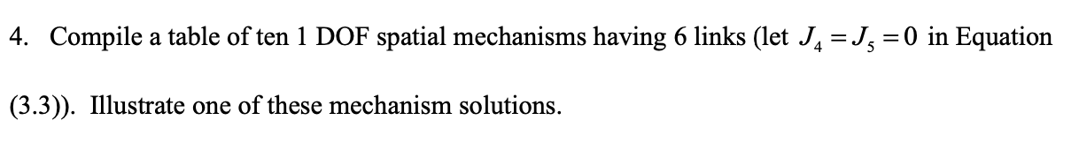 Solved 4. Compile a table of ten 1 DOF spatial mechanisms | Chegg.com