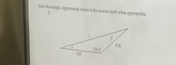 Solved Solve the triangle. Approximate values to the nearest | Chegg.com