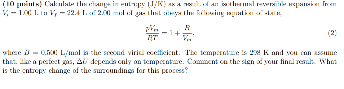Solved (10 points) Calculate the change in entropy (J/K) as | Chegg.com