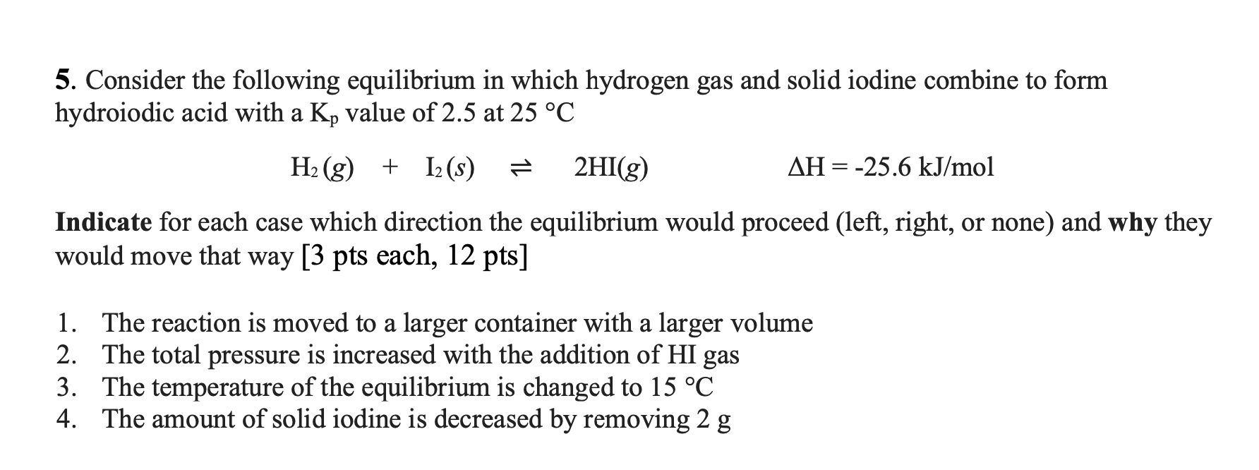 Solved 5. Consider the following equilibrium in which | Chegg.com